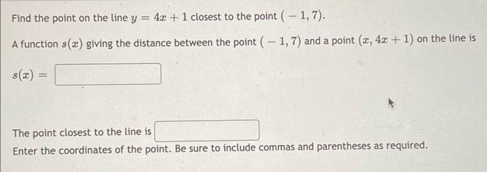 Solved Find the point on the line y = 4x + 1 closest to the | Chegg.com