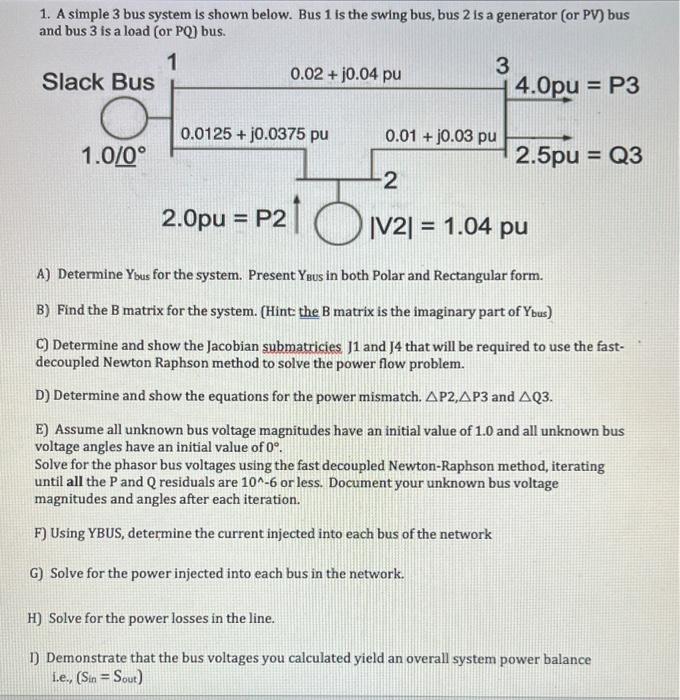 Solved 1. A simple 3 bus system is shown below. Bus 1 is the | Chegg.com