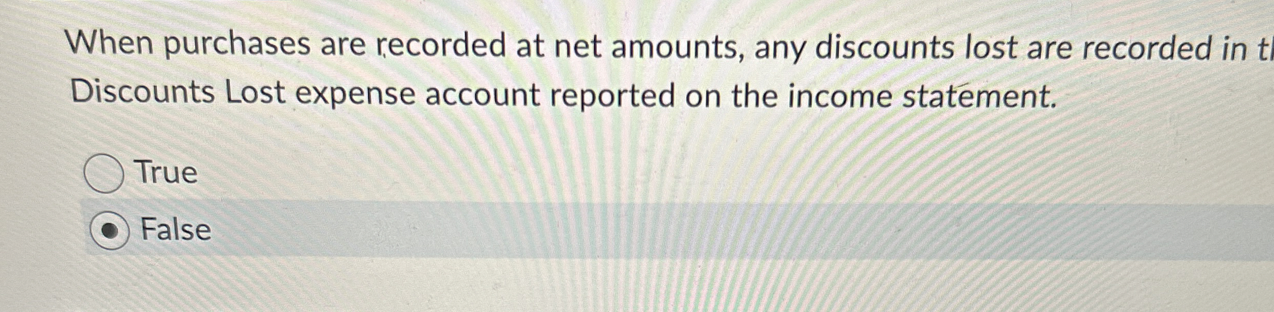 Solved When purchases are recorded at net amounts, any | Chegg.com