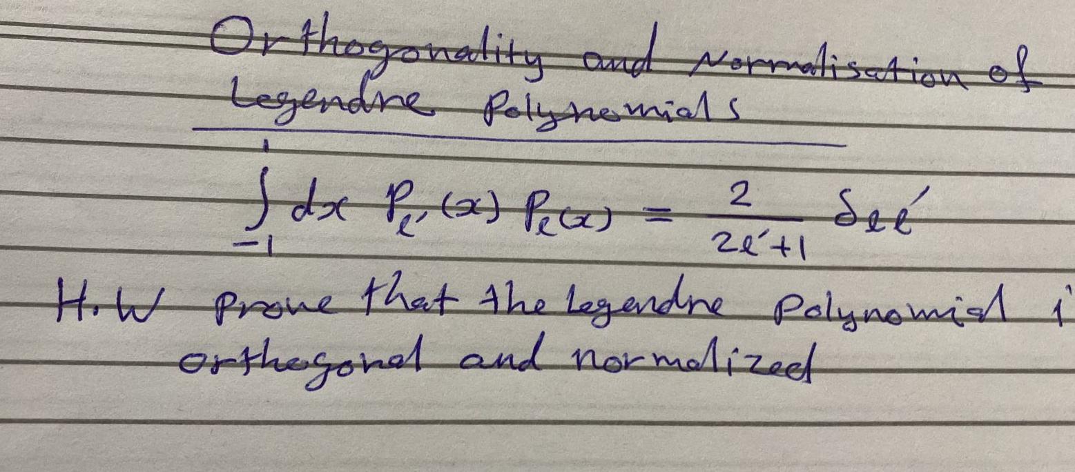 Solved au Orthogonality and normalisation of Legendre | Chegg.com