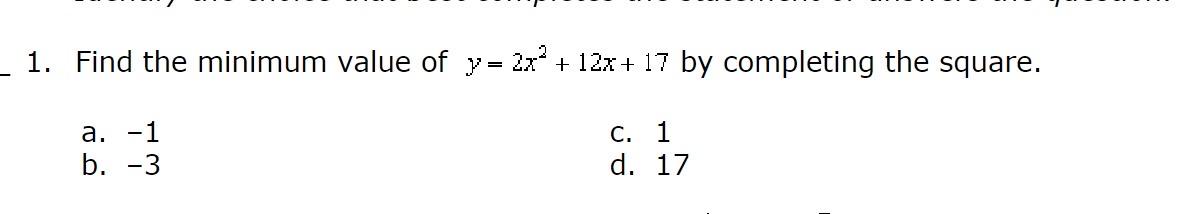 Solved Find the minimum value of y=2x2+12x+17 ﻿by completing | Chegg.com