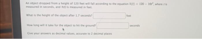 Solved An Object Dropped From A Height Of 120 Feet Will Fall