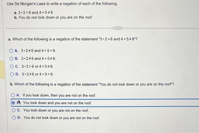 Solved Use De Morgan's Laws to write a negation of each of | Chegg.com