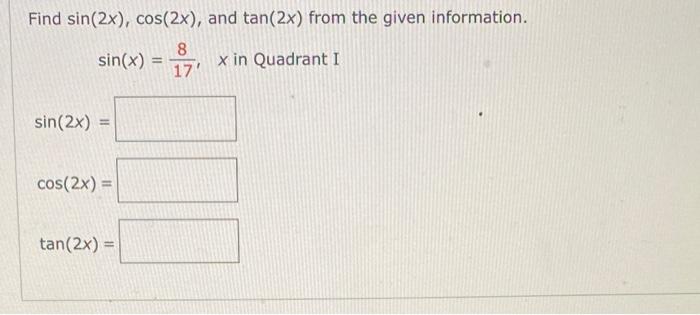Solved Find sin(2x),cos(2x), and tan(2x) from the given | Chegg.com