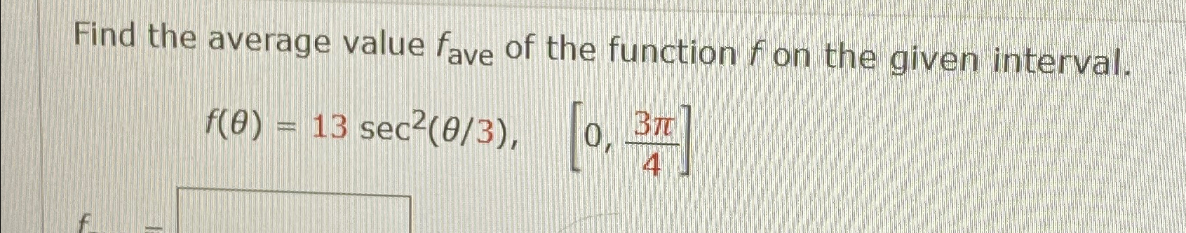 Solved Find the average value fave ﻿of the function f ﻿on | Chegg.com