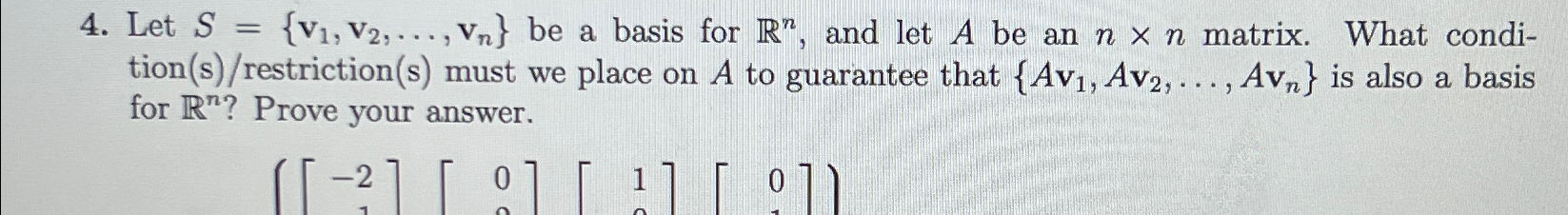 Let S={v1,v2,dots,vn} ﻿be a basis for Rn, ﻿and let A | Chegg.com