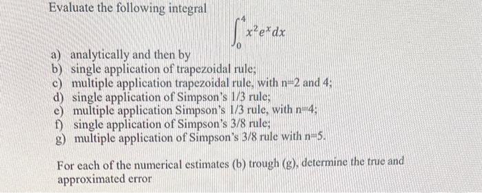 Solved Evaluate the following integral a) analytically and | Chegg.com