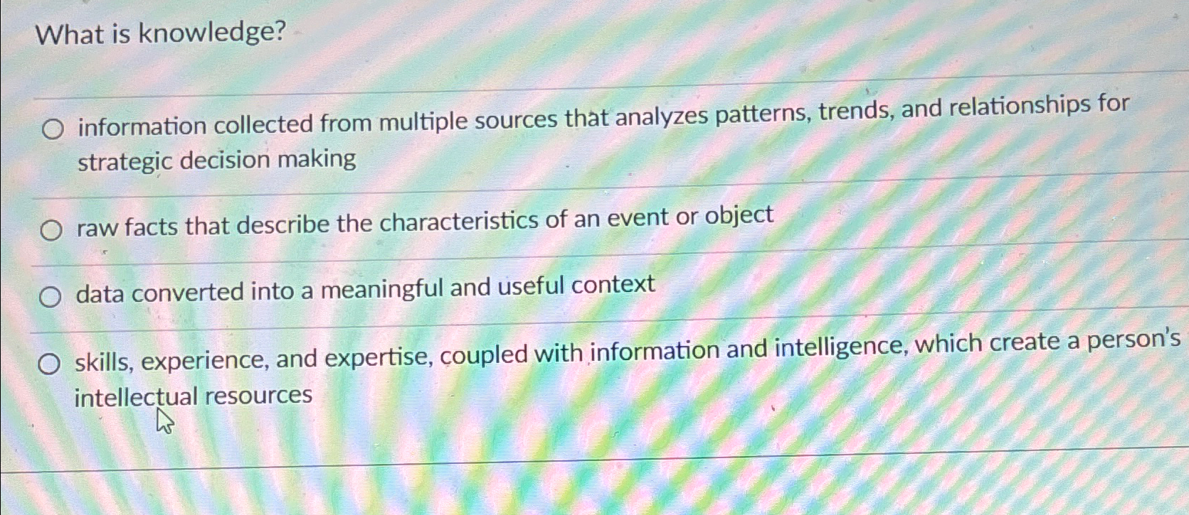 Solved What is knowledge?information collected from multiple | Chegg.com
