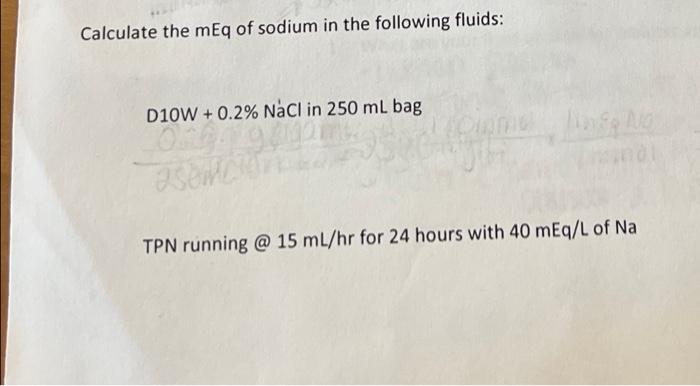 Solved Calculate the mEq of sodium in the following fluids: | Chegg.com