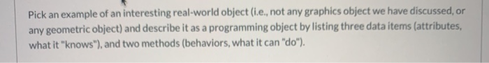 Solved Pick an example of an interesting real-world object | Chegg.com