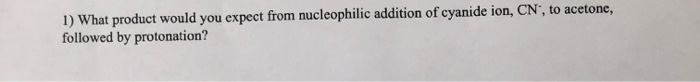 Solved 1) What product would you expect from nucleophilic | Chegg.com