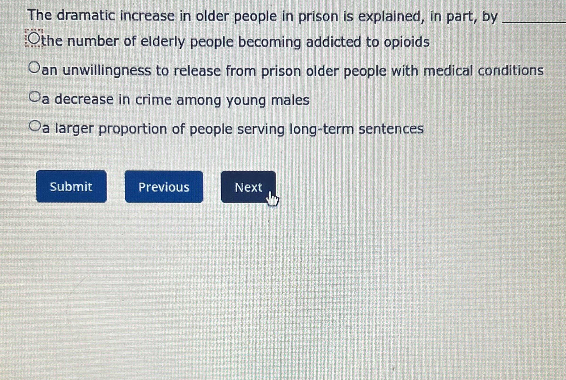 Solved The dramatic increase in older people in prison is | Chegg.com