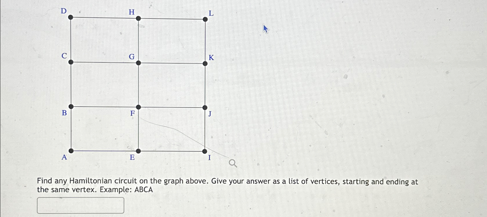 Solved Find any Hamiltonian circuit on the graph above. Give | Chegg.com