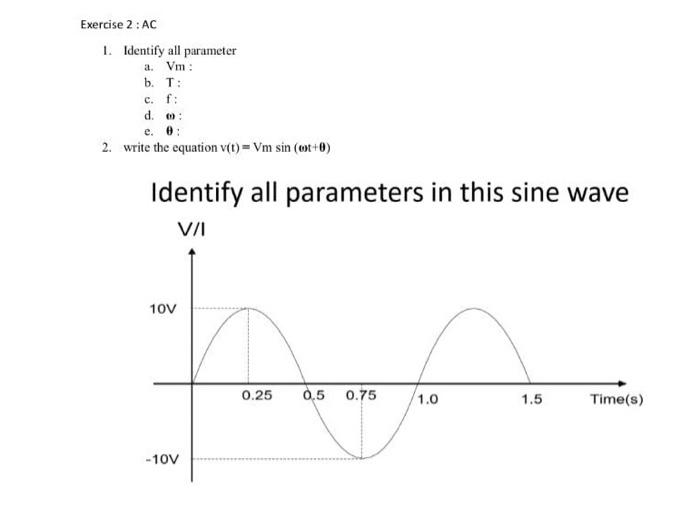Solved 1. Identify all parameter a. Vm : b. T : c. f : d. ω | Chegg.com