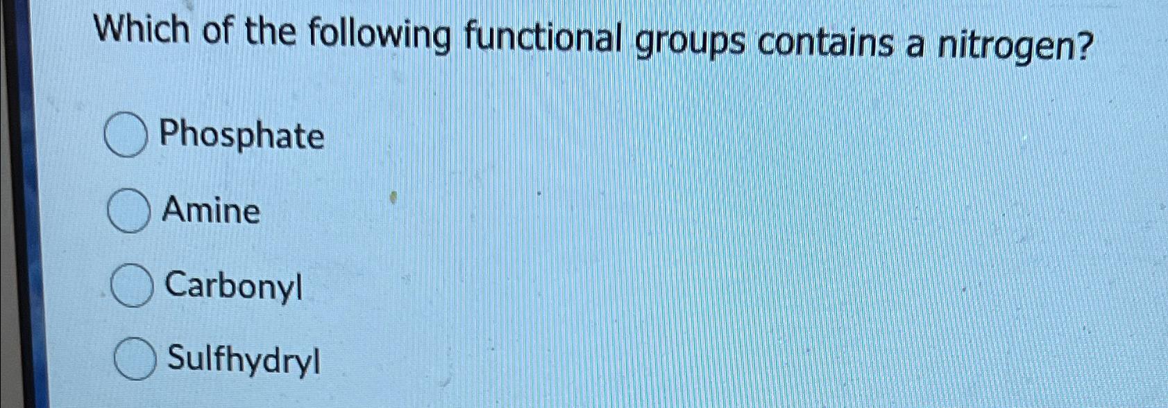 Solved Which of the following functional groups contains a | Chegg.com