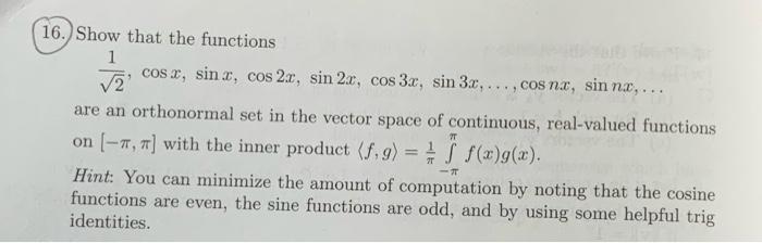 Solved 16.) Show that the functions 1 √2 cos x, sinx, cos | Chegg.com