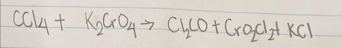 Solved CCl4+K2CrO4→Cl2CO+CrO2Cl2+KCl | Chegg.com