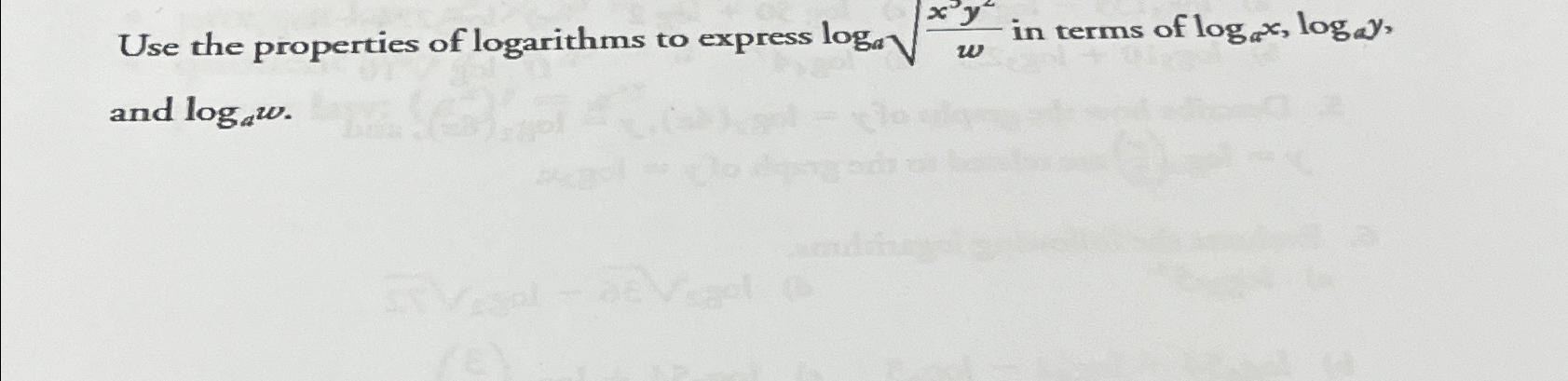 Solved Use the properties of logarithms to express | Chegg.com | Chegg.com