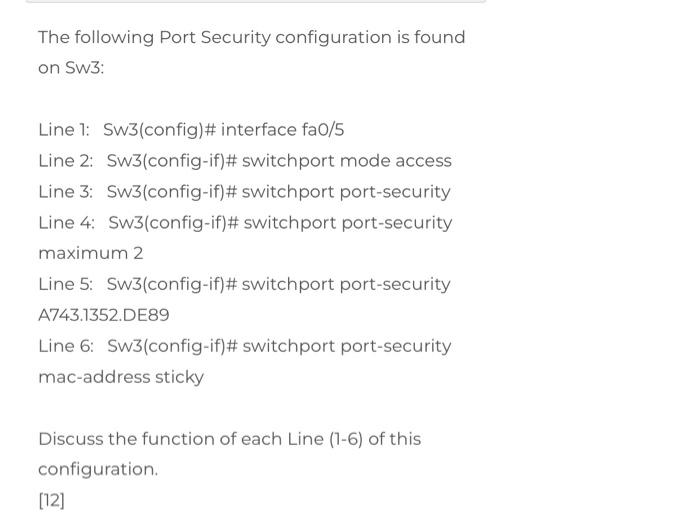 Solved The following Port Security configuration is found on | Chegg.com
