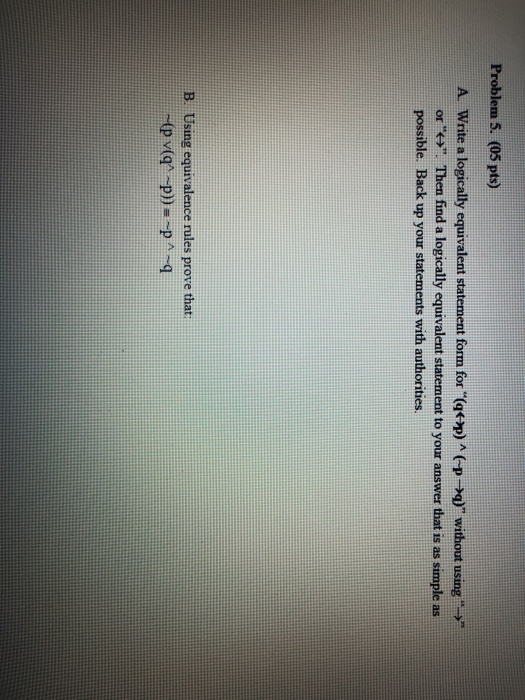 Solved Problem 5. (05 pts) A. Write a logically equivalent | Chegg.com