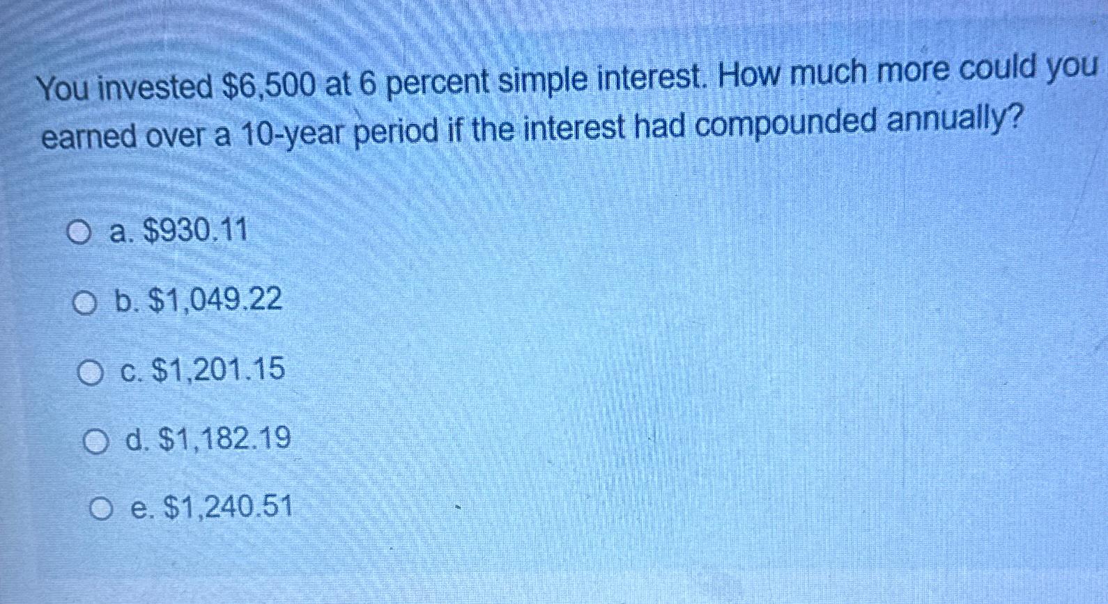 Solved You invested $6,500 ﻿at 6 ﻿percent simple interest. | Chegg.com