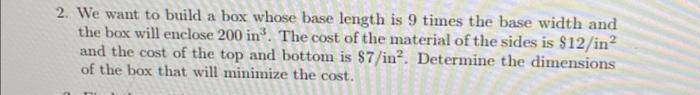 Solved 2. We want to build a box whose base length is 9 | Chegg.com