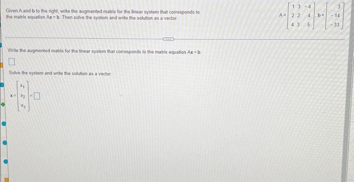 Solved Given A And B To The Right Write The Augmented