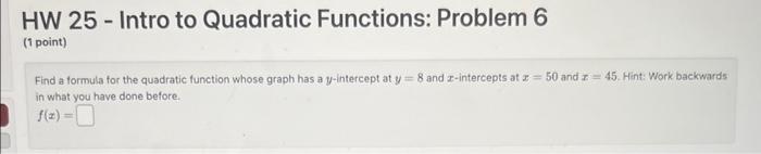 Solved HW 25 - Intro to Quadratic Functions: Problem 6 (1 | Chegg.com
