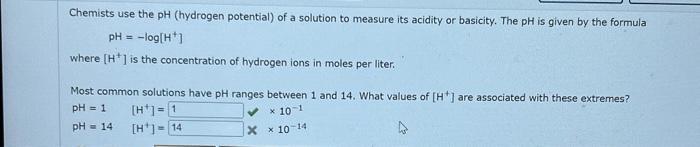 Solved Chemists use the pH (hydrogen potential) of a | Chegg.com