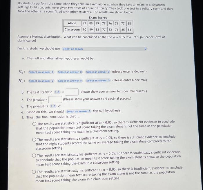 Solved Do students perform the same when they take an exam | Chegg.com