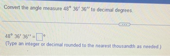 Solved Convert the angle to degrees, minutes, and seconds | Chegg.com