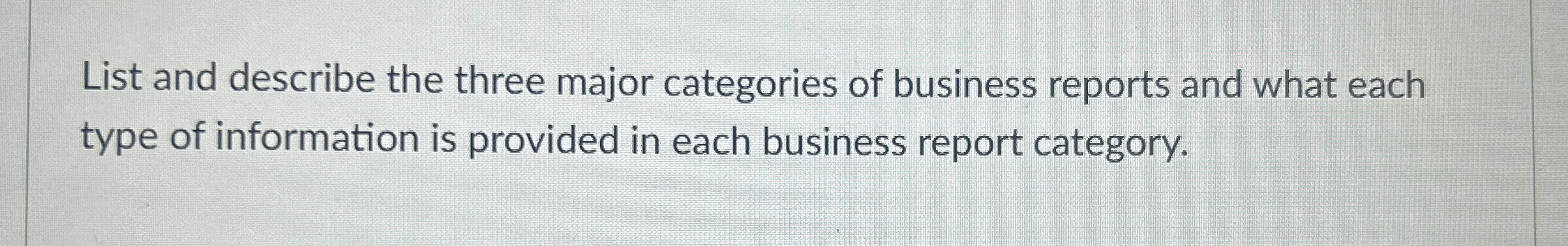 Solved List and describe the three major categories of | Chegg.com
