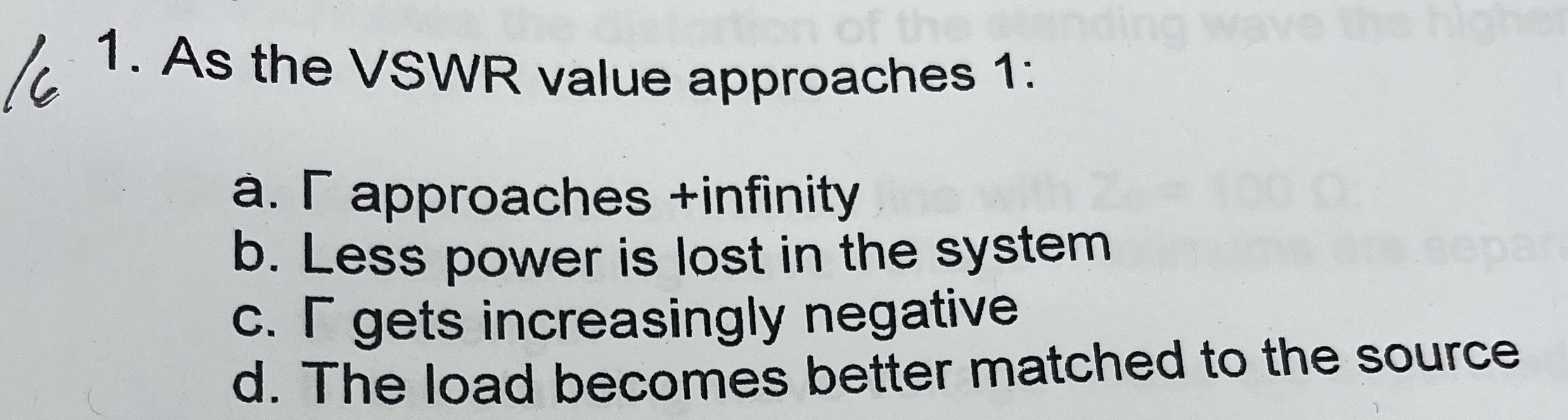 Solved /6 1. ﻿As the VSWR value approaches 1:a. Γ | Chegg.com