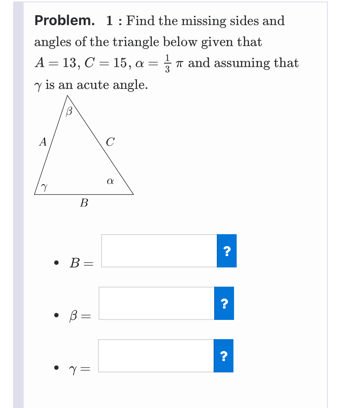 Solved Problem. 1 ﻿: Find the missing sides and angles of | Chegg.com
