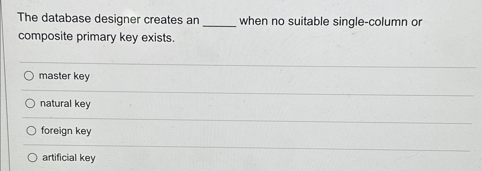 Solved The database designer creates an when no suitable | Chegg.com