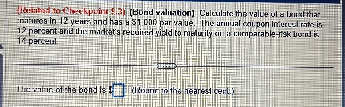 Solved (Related to Checkpoint 9.3) (Bond valuation) | Chegg.com