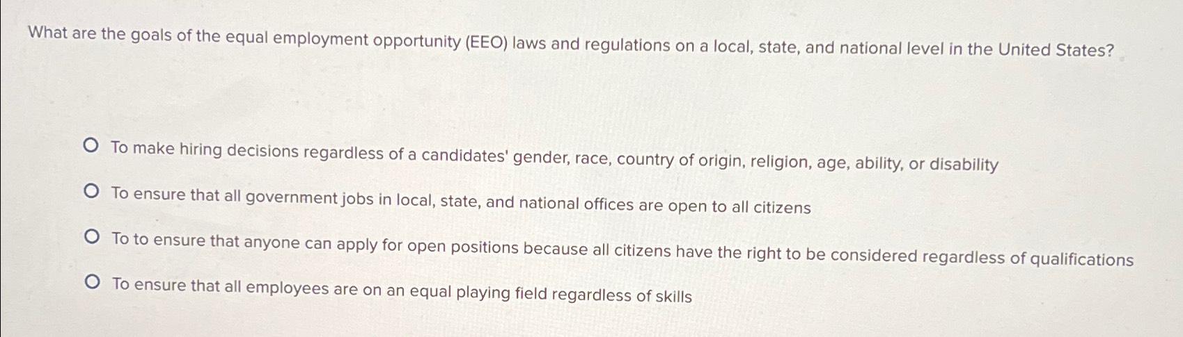 Solved What are the goals of the equal employment | Chegg.com