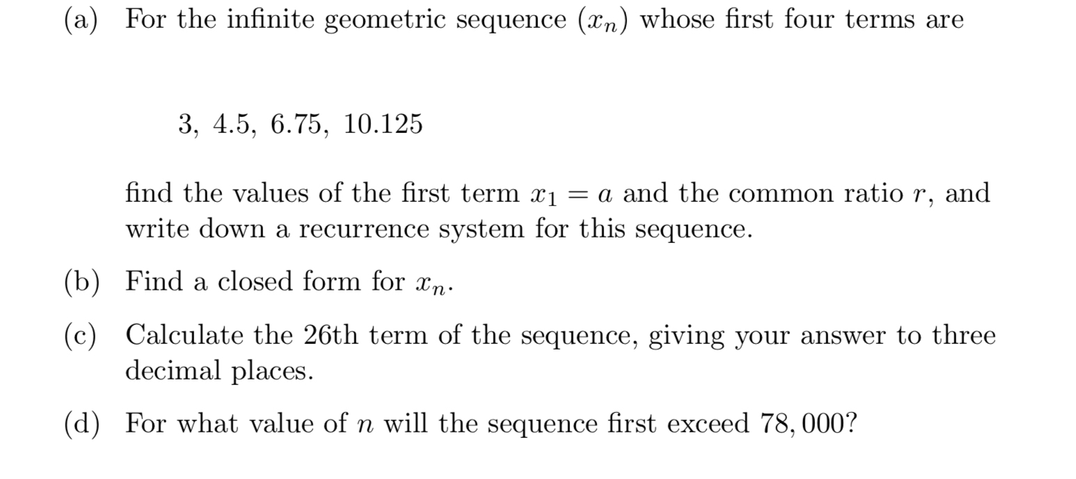 Solved (a) ﻿For the infinite geometric sequence (xn) ﻿whose | Chegg.com