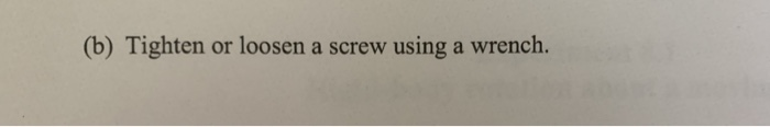 Solved 2. Torque is everywhere in everyday life. Explain why | Chegg.com