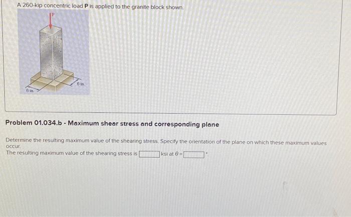 Solved A 260-kip concentric load P is applied to the granite | Chegg.com