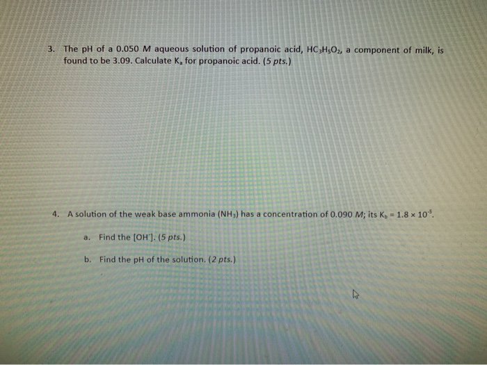 Solved 3. The pH of a 0.050 M aqueous solution of propanoic | Chegg.com