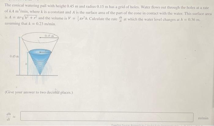 Solved The conical watering pail with height 0.45 m and | Chegg.com