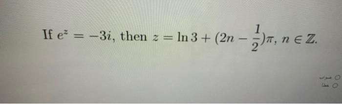 Solved If ez=−3i, then z=ln3+(2n−21)π,n∈Z | Chegg.com