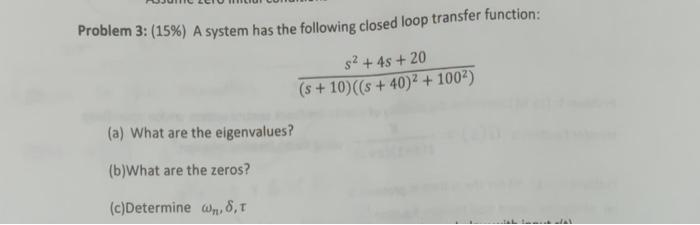 Solved Problem 3: (15\%) A system has the following closed | Chegg.com