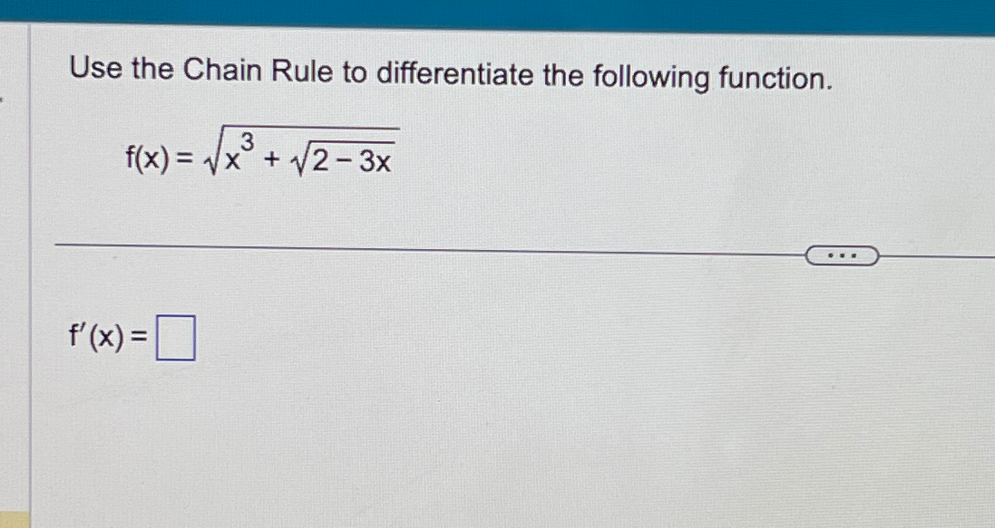 Solved Use the Chain Rule to differentiate the following | Chegg.com