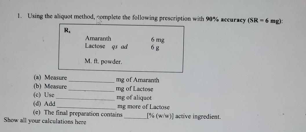Solved 1. Using the aliquot method, complete the following | Chegg.com