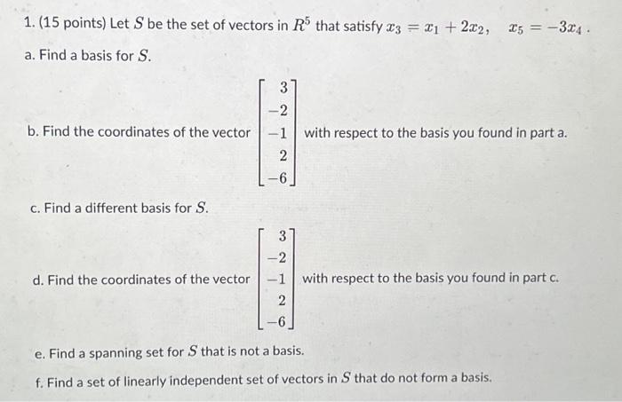 Solved 1. (15 points) Let S be the set of vectors in R5 that | Chegg.com
