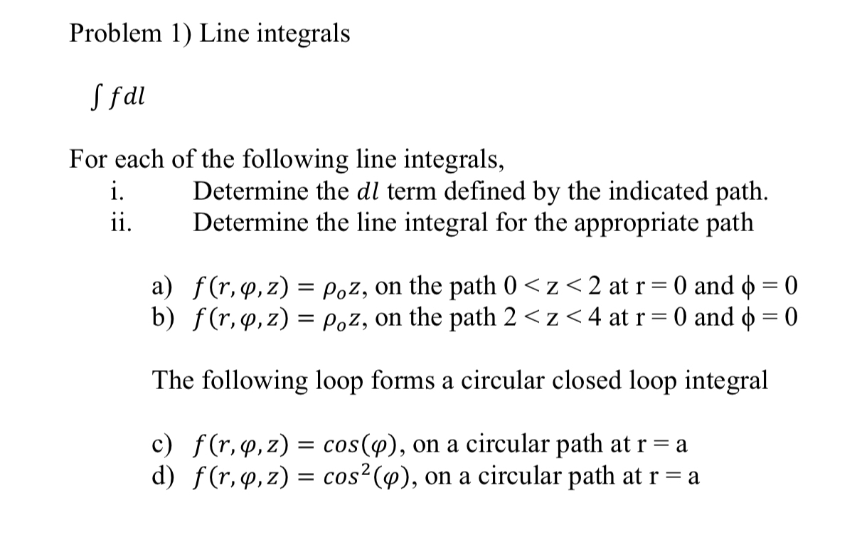 Solved Problem 1) ﻿Line integrals∫﻿﻿fdlFor each of the | Chegg.com