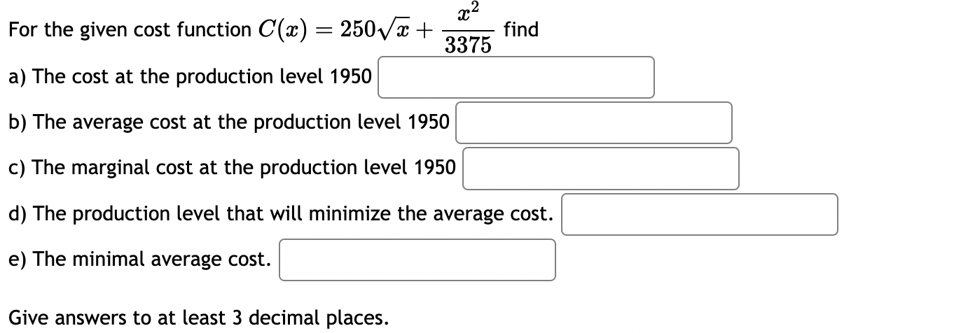 Solved For the given cost function C(x)=250x2+x23375 ﻿finda) | Chegg.com