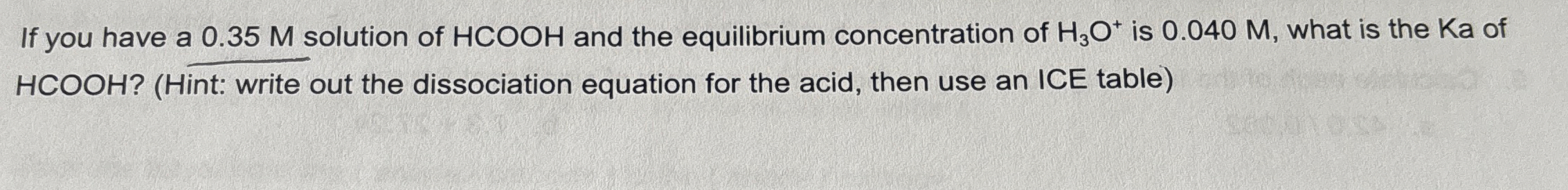 Solved If you have a 0.35 ﻿M solution of HCOOH and the | Chegg.com